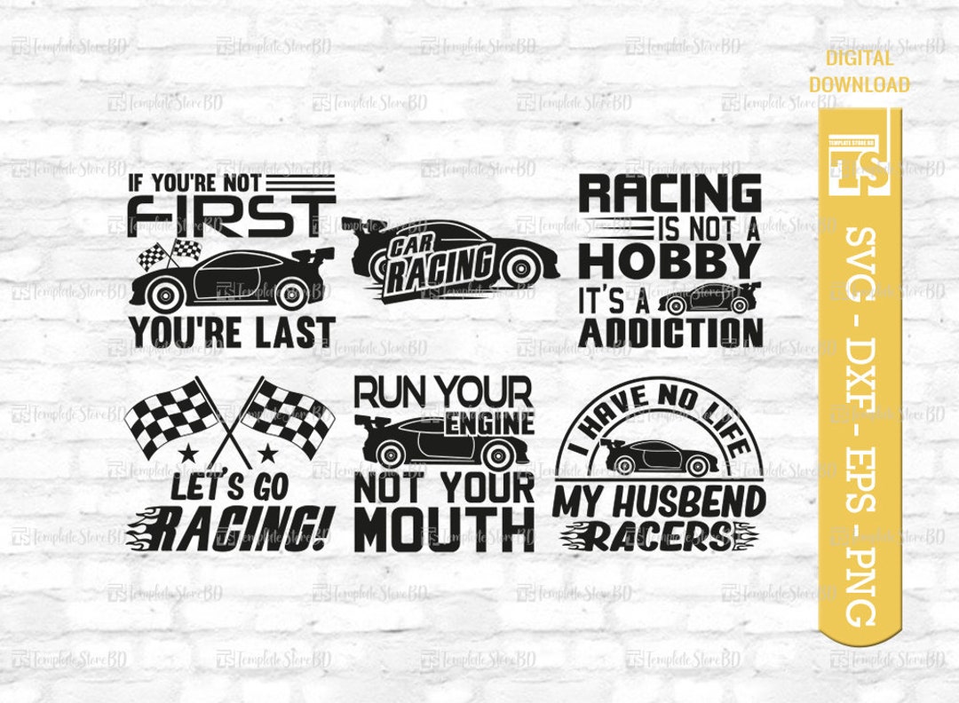 Racing SVG Bundle, Racing Svg, Racing Sayings Svg, Car Racing Quote SVG ...