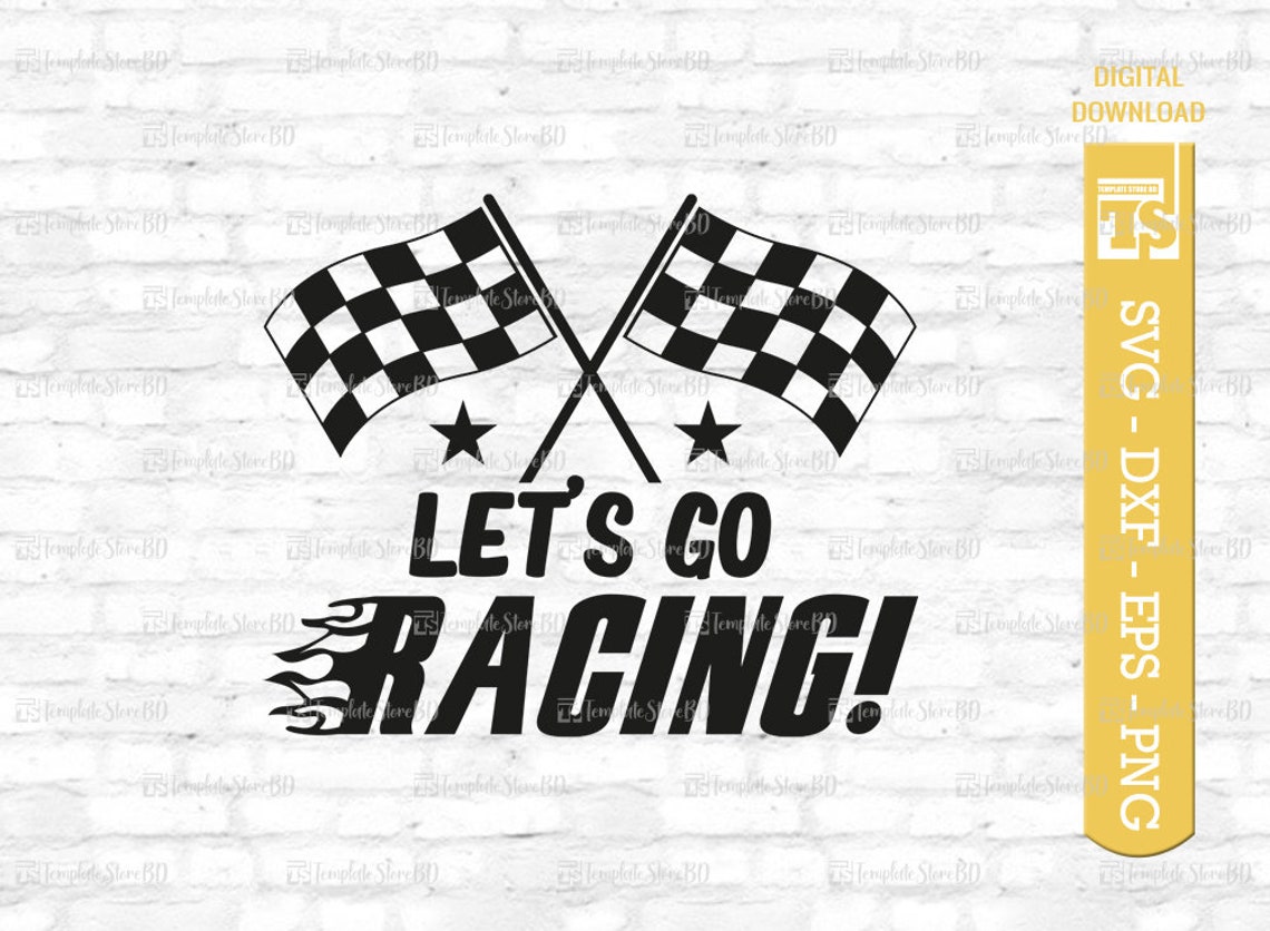 Let Us Go Racing Svgcar Racing Racing Svg Racing Sayings - Etsy