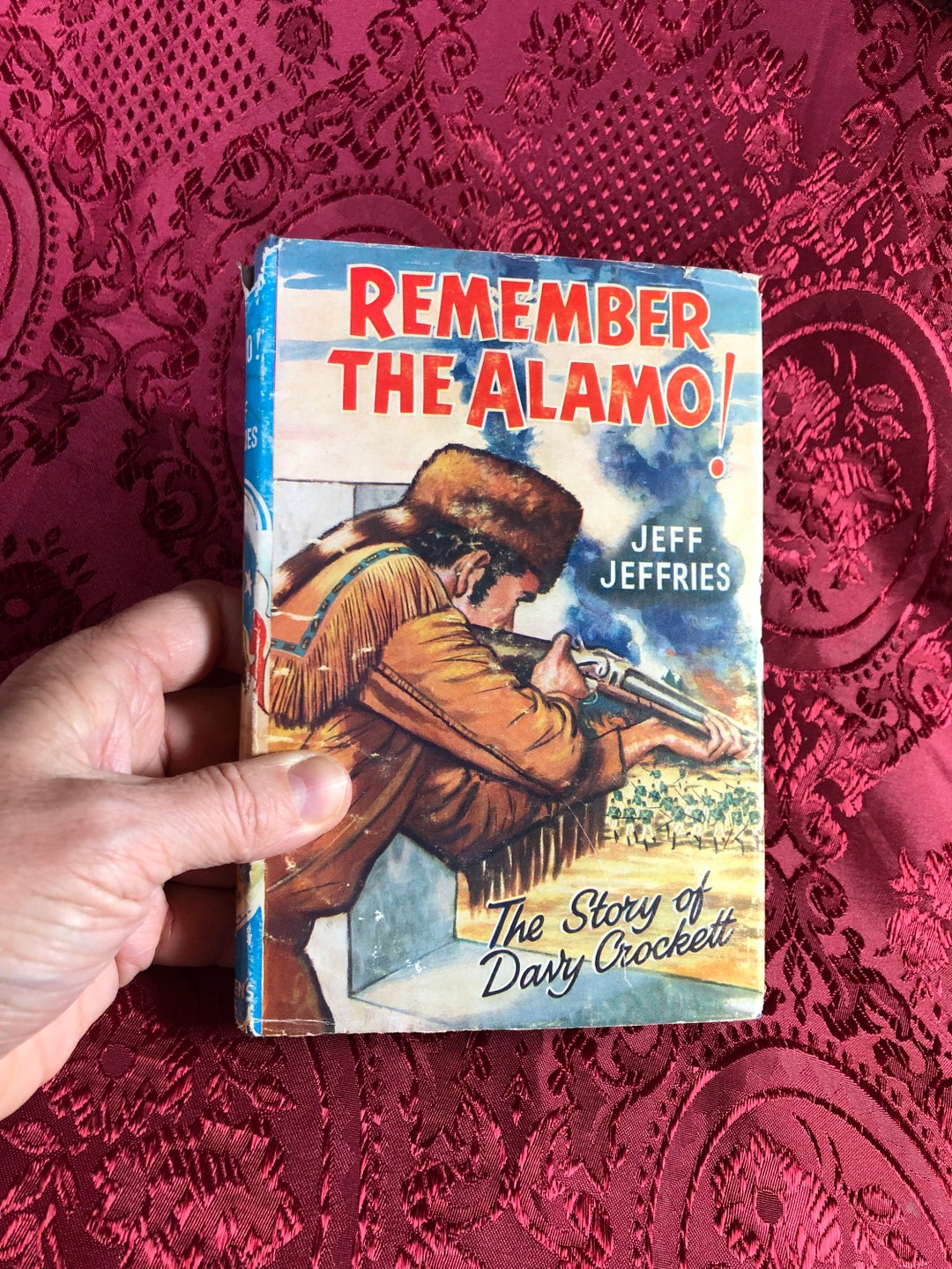 Remember the Alamo! A Book by Jeff Jeffries, the Story of Davy Crockett ...