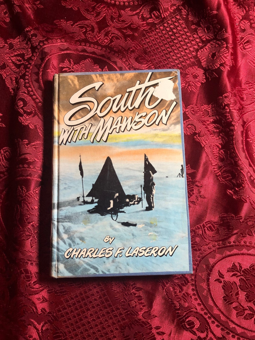 South With Mawson, A Book By Charles F. Laseron, Australia’s First ...