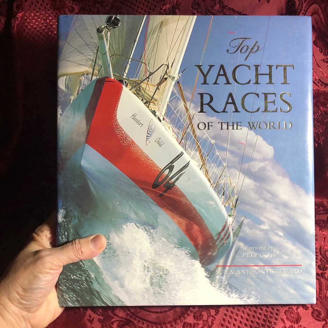 Top Yacht Races of the World, A Book by Sue & Anthony Steward, Boating ...