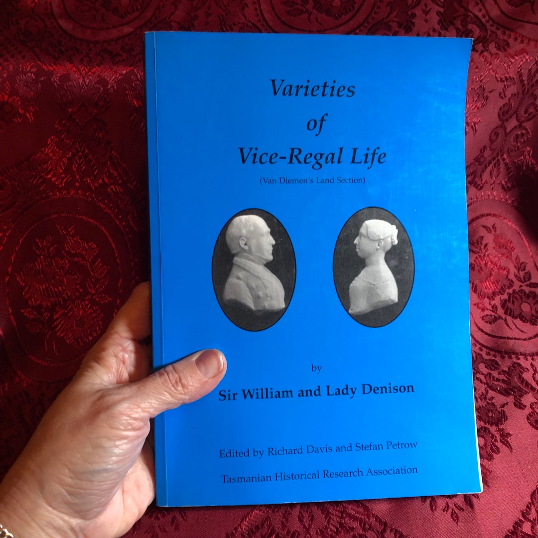 Varieties of Vice-regal Life (van Diemen’s Land Section), A Book ...