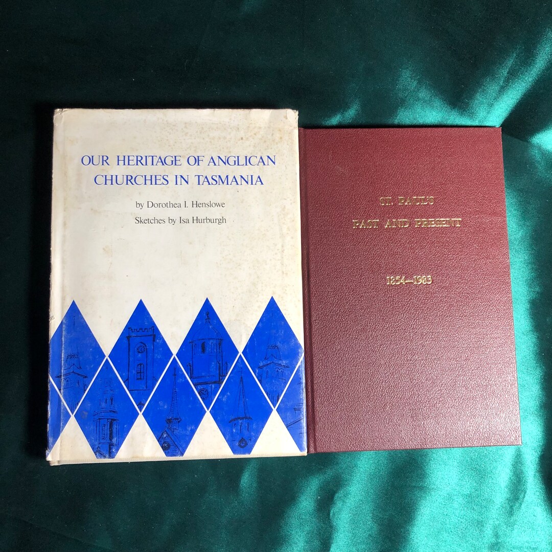 Our Heritage of Anglican Churches in Tasmania, by Dorothea Henslowe ...