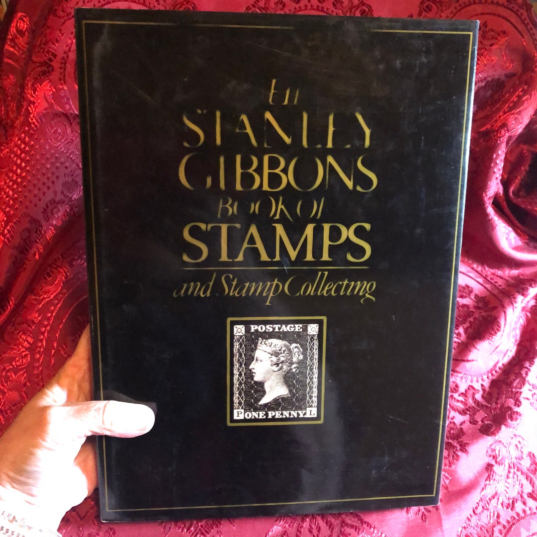 The Stanley Gibbons Book of Stamps and Stamp Collecting, Philatelic ...