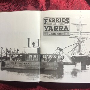 Ferries on the Yarra, A Book by Colin Jones, Colonial Victoria History ...