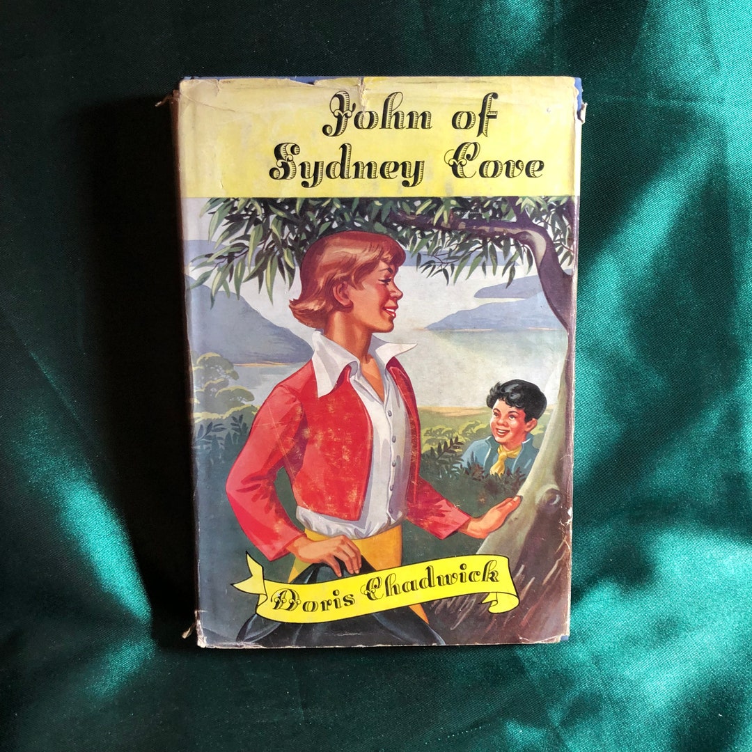 John of Sydney Cove, A Book by Doris Chadwick, Colonial New South Wales ...