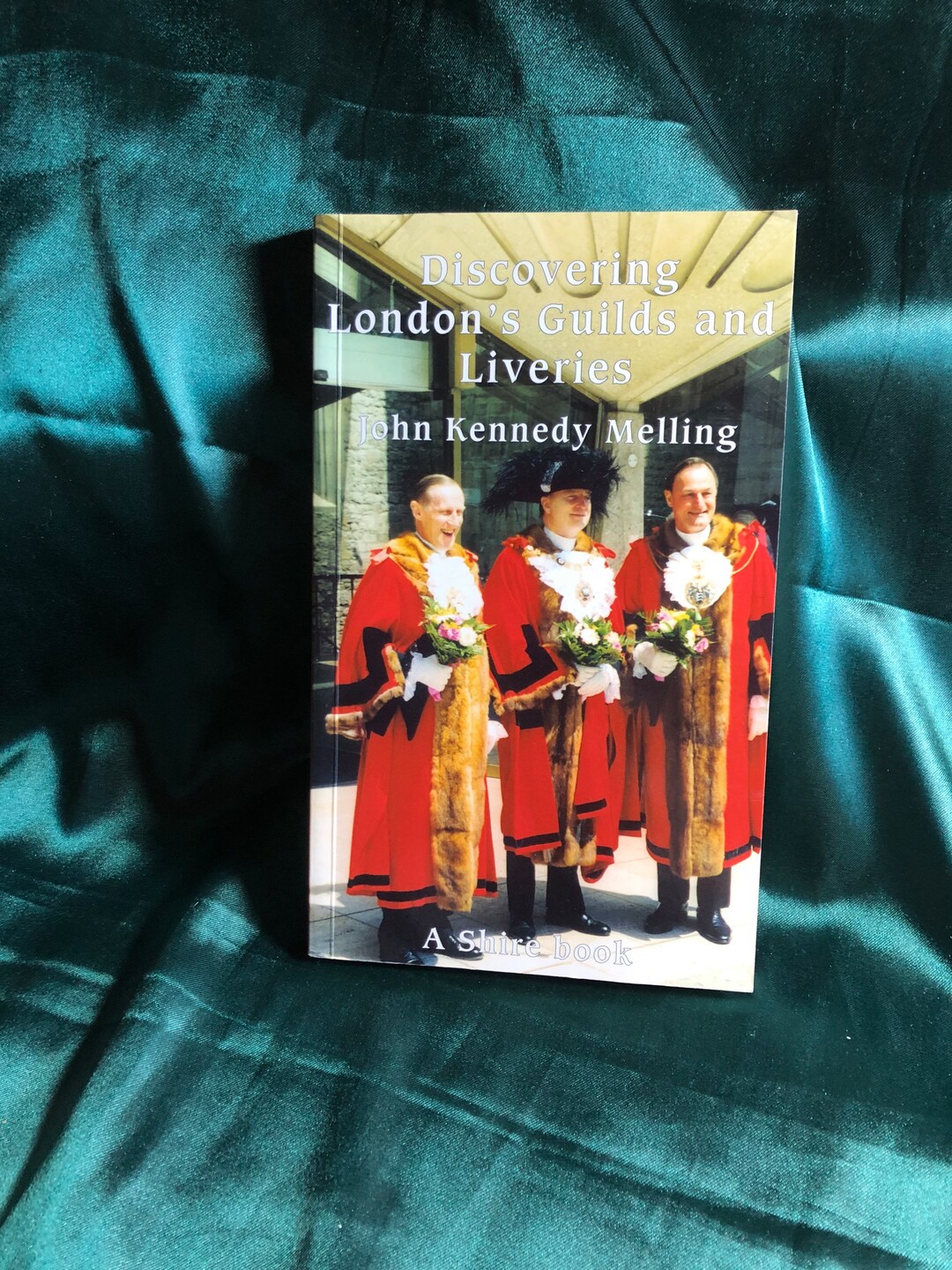 Discovering London’s Guilds and Liveries, A Book by John Kennedy ...