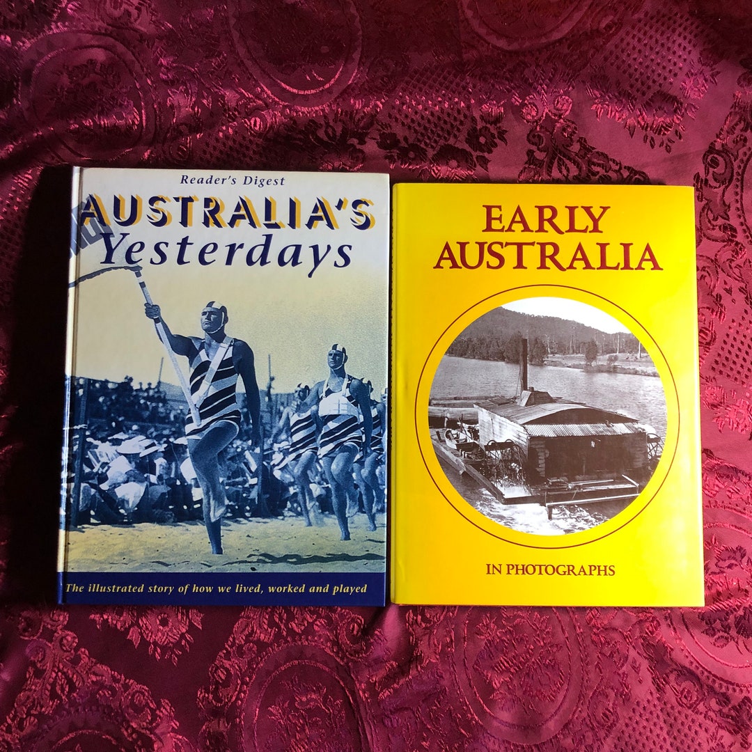 Australia’s Yesterdays, Plus, Early Australia in Photographs, 2 Books ...