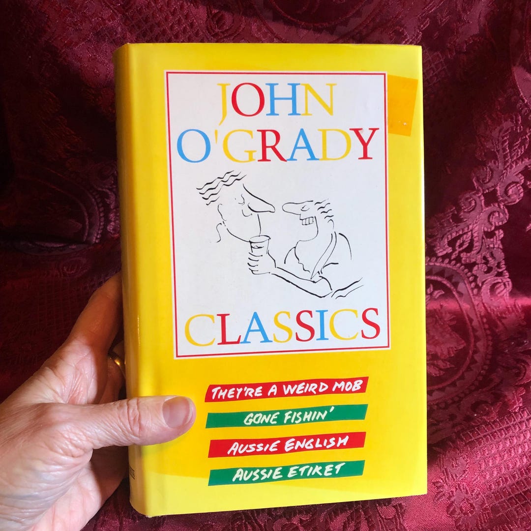 John O’grady - Classics, 4 Books in One, They're A Weird Mob, Gone ...