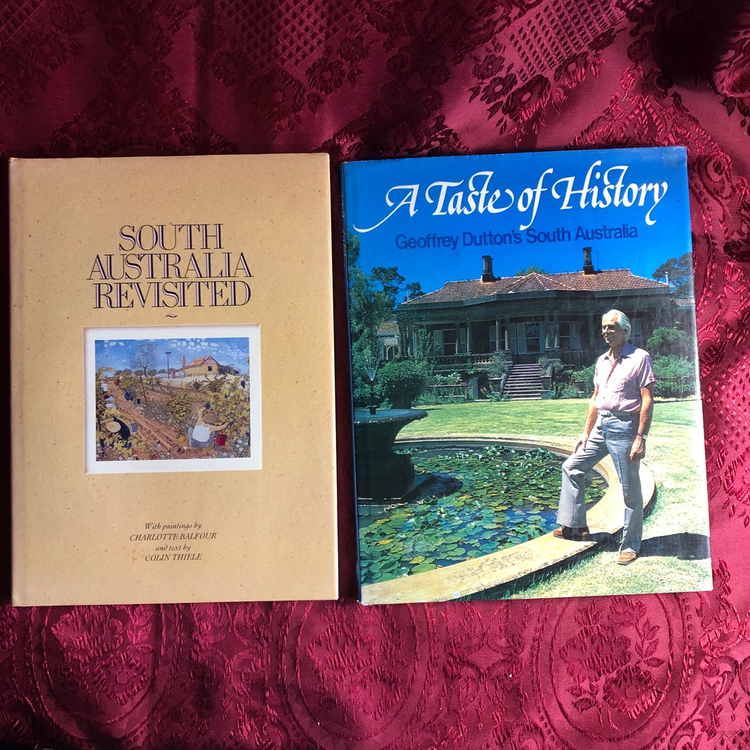 A Taste of History-geoffrey Dutton's South Australia, Plus South ...