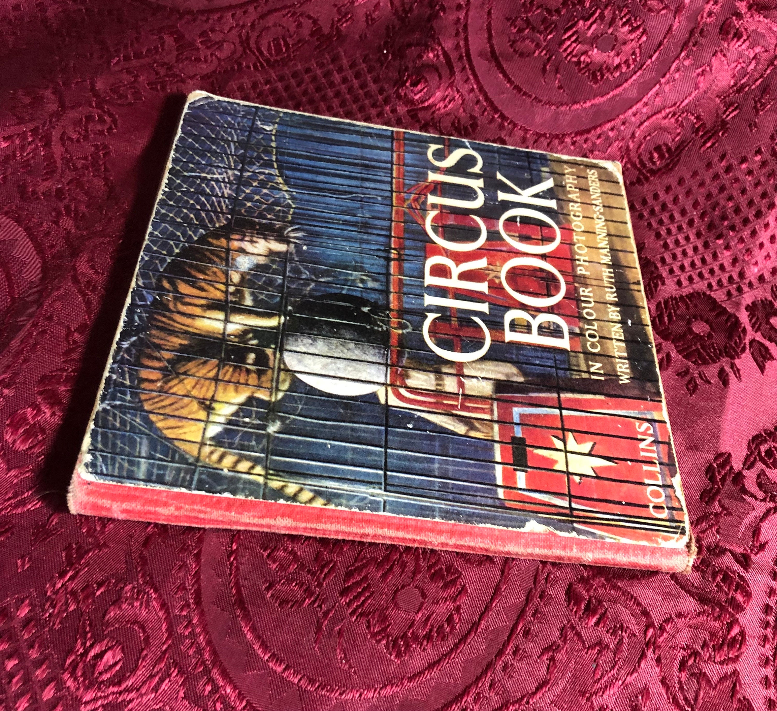 Circus Book in Colour Photography, Written by Ruth Manning-sanders ...