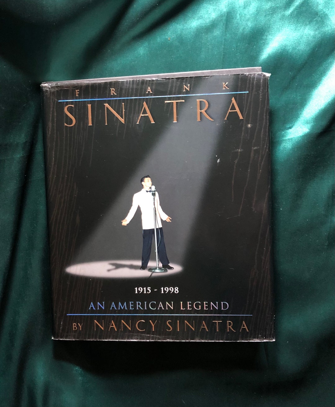 Frank Sinatra an American Legend, 1915-1998, A Book by Nancy Sinatra ...