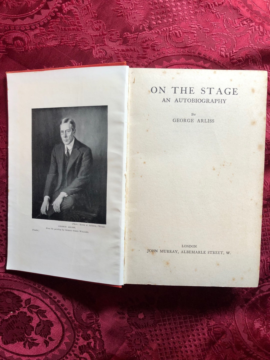On the Stage, an Autobiography by George Arliss, the Theatre, Well ...