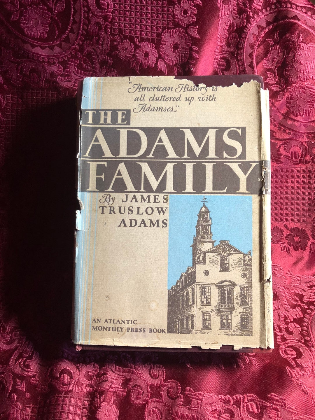 The Adams Family, Biography by James Truslow Adams, American History ...