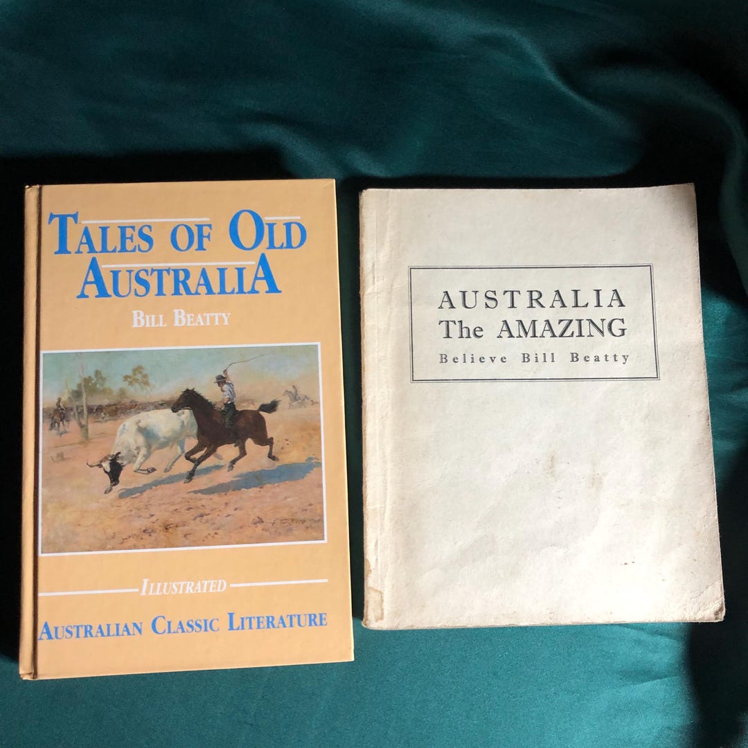 Tales of Old Australia Plus Australia the Amazing, 2 Books by Bill ...