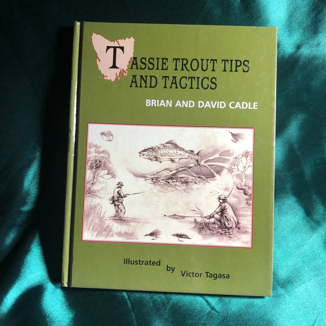 Tassie Trout Tips and Tactics, A Book by Brian and David Cadle, Trout ...