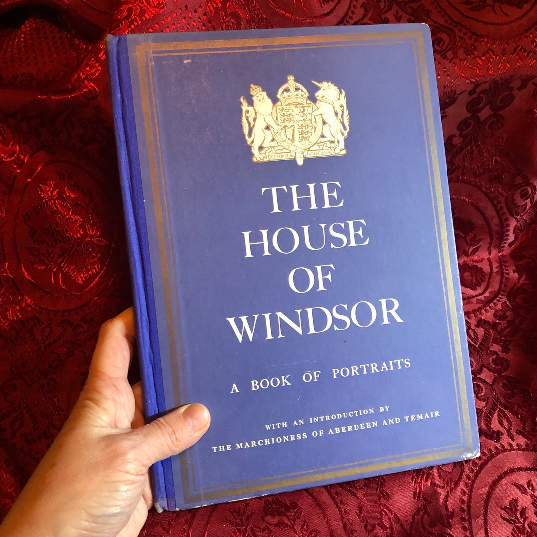 The House of Windsor, A Book of Portraits, 1937 Rare Royalty Book ...