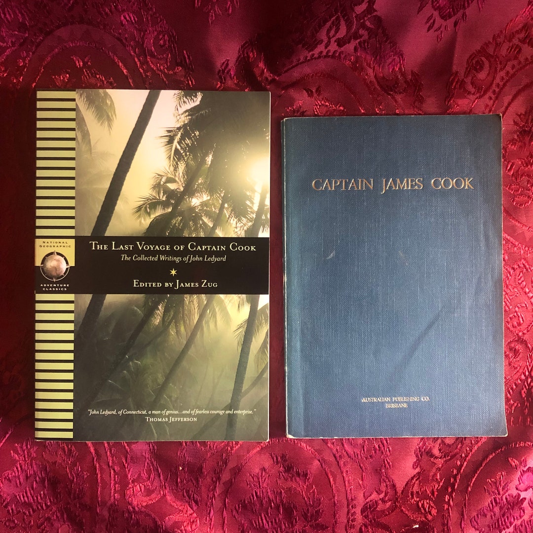 Captain James Cook & the Last Voyage of Captain Cook, the Collective ...