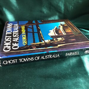 Ghost Towns of Australia, A Book by George Farwell, Australian History ...