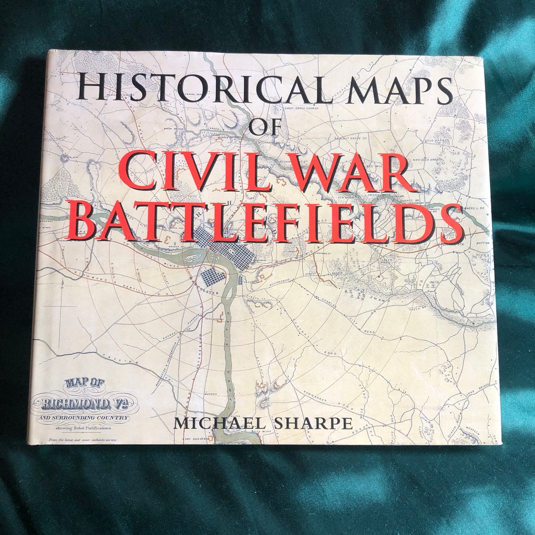Historical Maps of Civil War Battlefields, A Book by Michael Sharpe ...