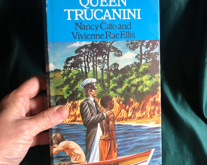 Queen Trucanini, Novel by Nancy Cato and Vivienne Rae Ellis, Tasmanian ...