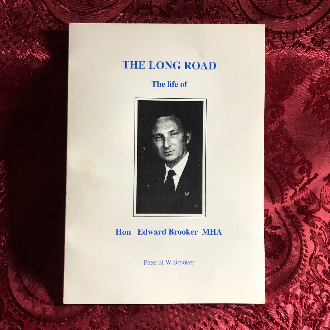 The Long Road - the Life of Hon. Edward Brooker MHA, A Book by Peter H ...