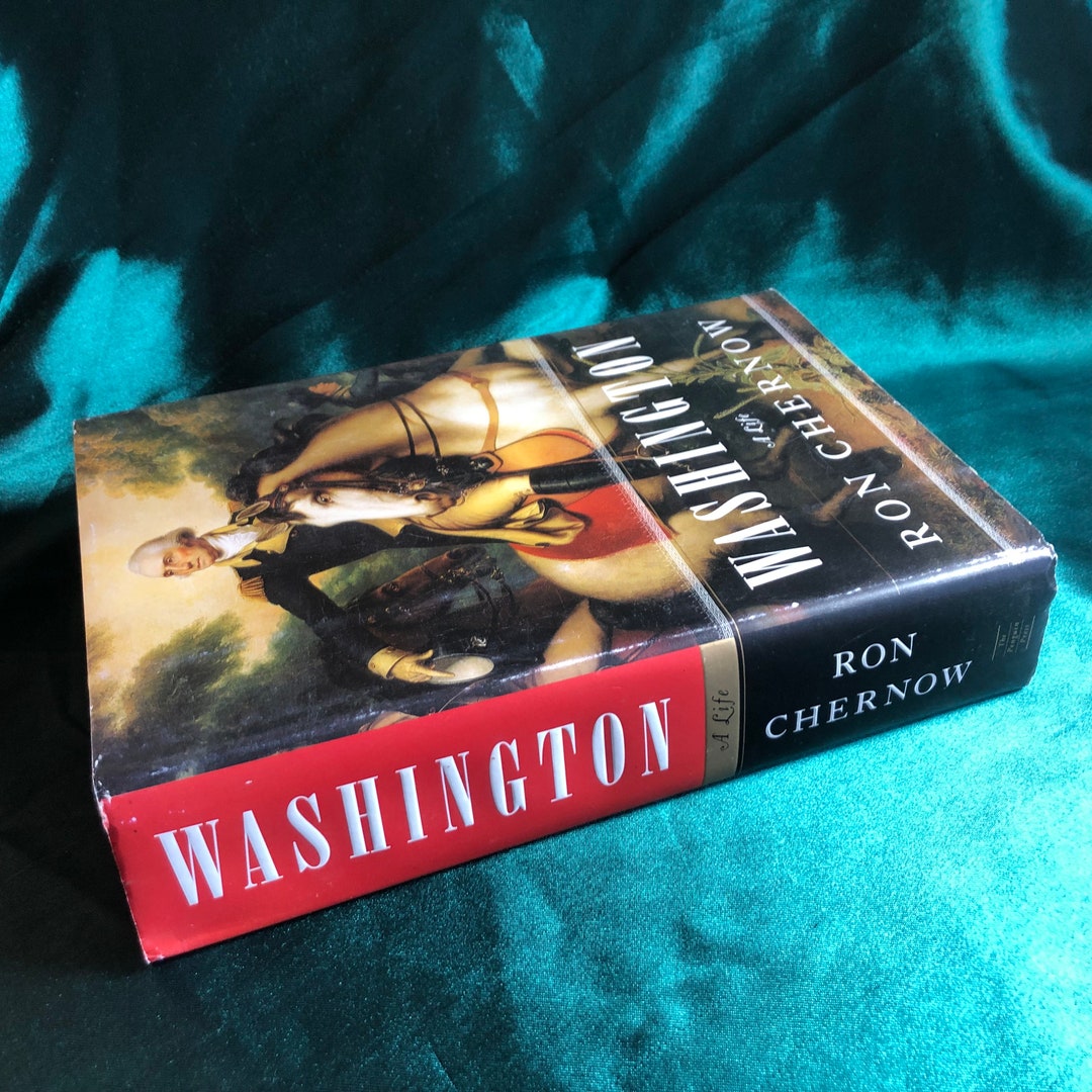 Washington A Life, Book by Ron Chernow, George Washington-founding ...