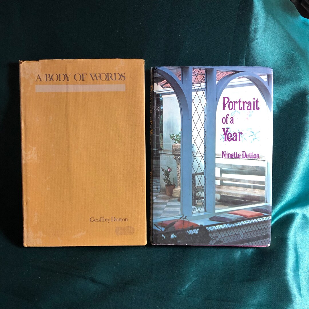 Geoffrey Dutton A Body of Words (poetry) and Portrait of A Year ...