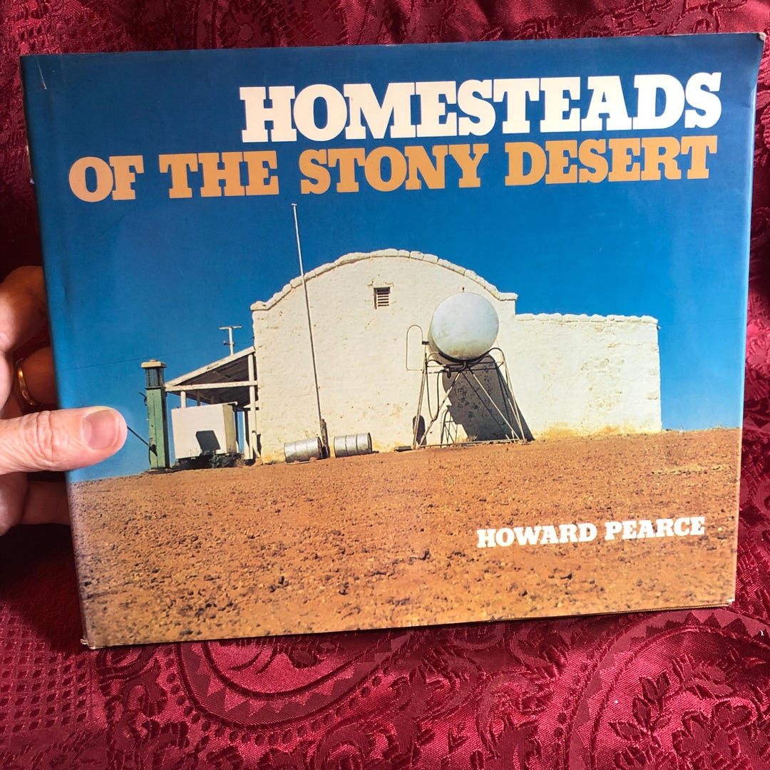 Homesteads of the Stony Desert, A Book by Howard Pearce, Outback ...