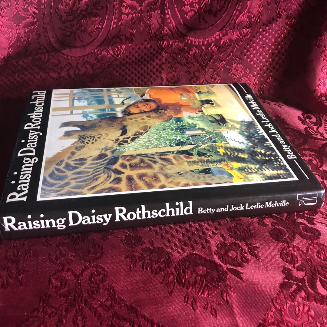 Raising Daisy Rothschild, A Book by Betty and Jock Leslie Melville ...