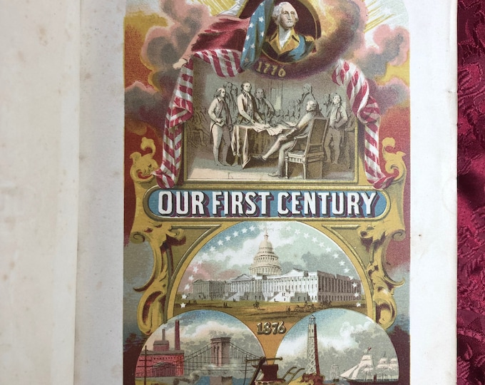 Our First Century, Antique Book, History of the United States of ...