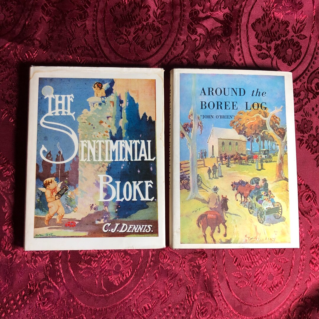 The Sentimental Bloke by C.J. Dennis, Plus, Around the Boree Log by ...