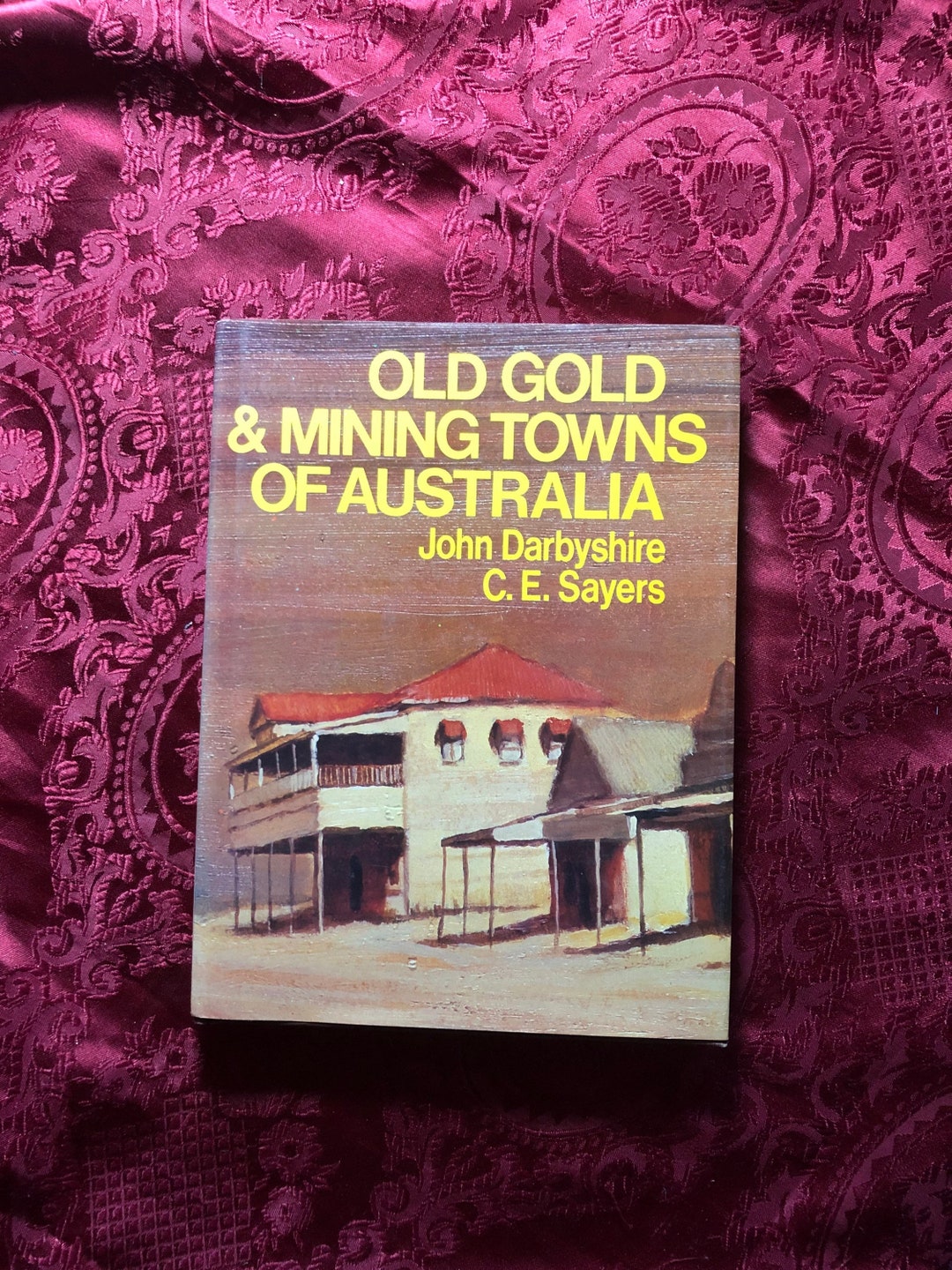 Old Gold & Mining Towns of Australia, Paintings by John Darbyshire ...