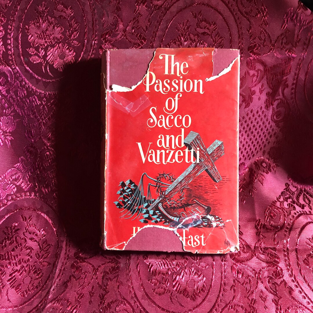 The Passion of Sacco and Vanzetti, Book by Howard Fast, A New England ...