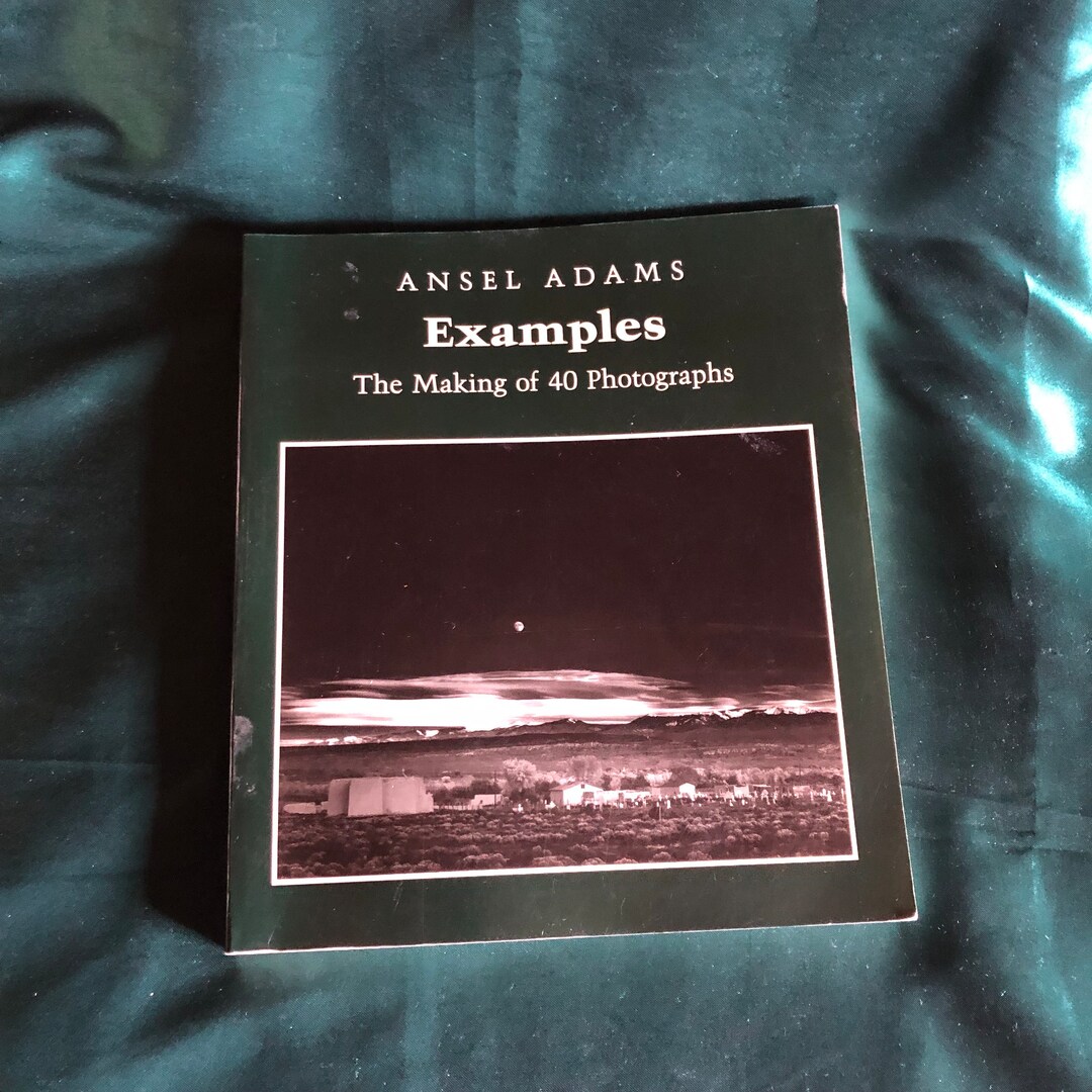 Ansell Adams Examples the Making of 40 Photographs, World Renowned ...
