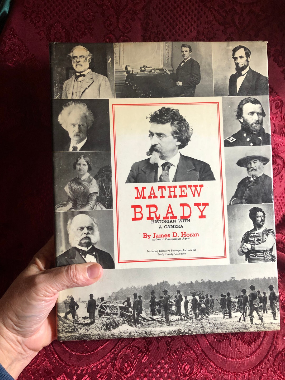 Mathew Brady - Historian With A Camera, Book by James D. Horan, Civil ...