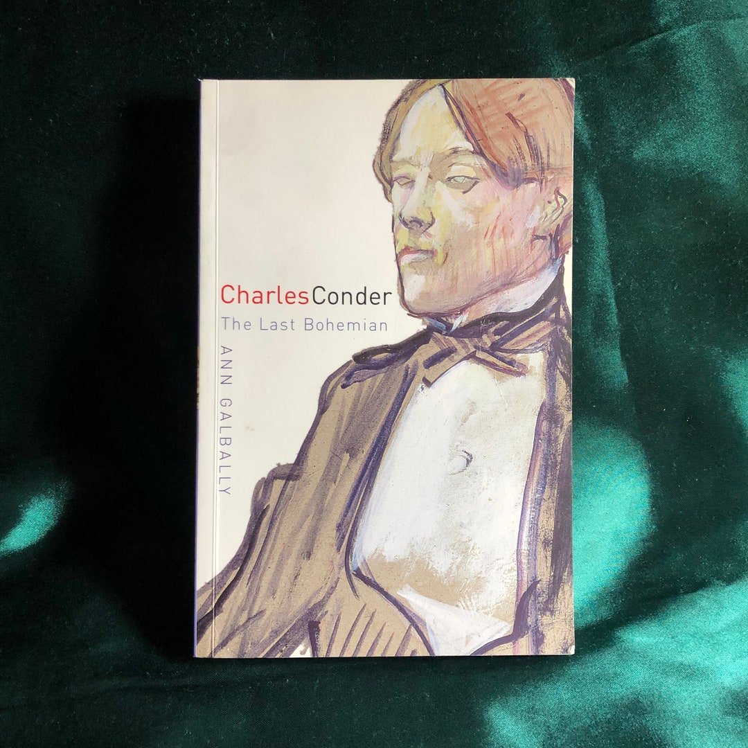 Charles Conder(1868-1909), the Last Bohemian, Book by Ann Galbally ...