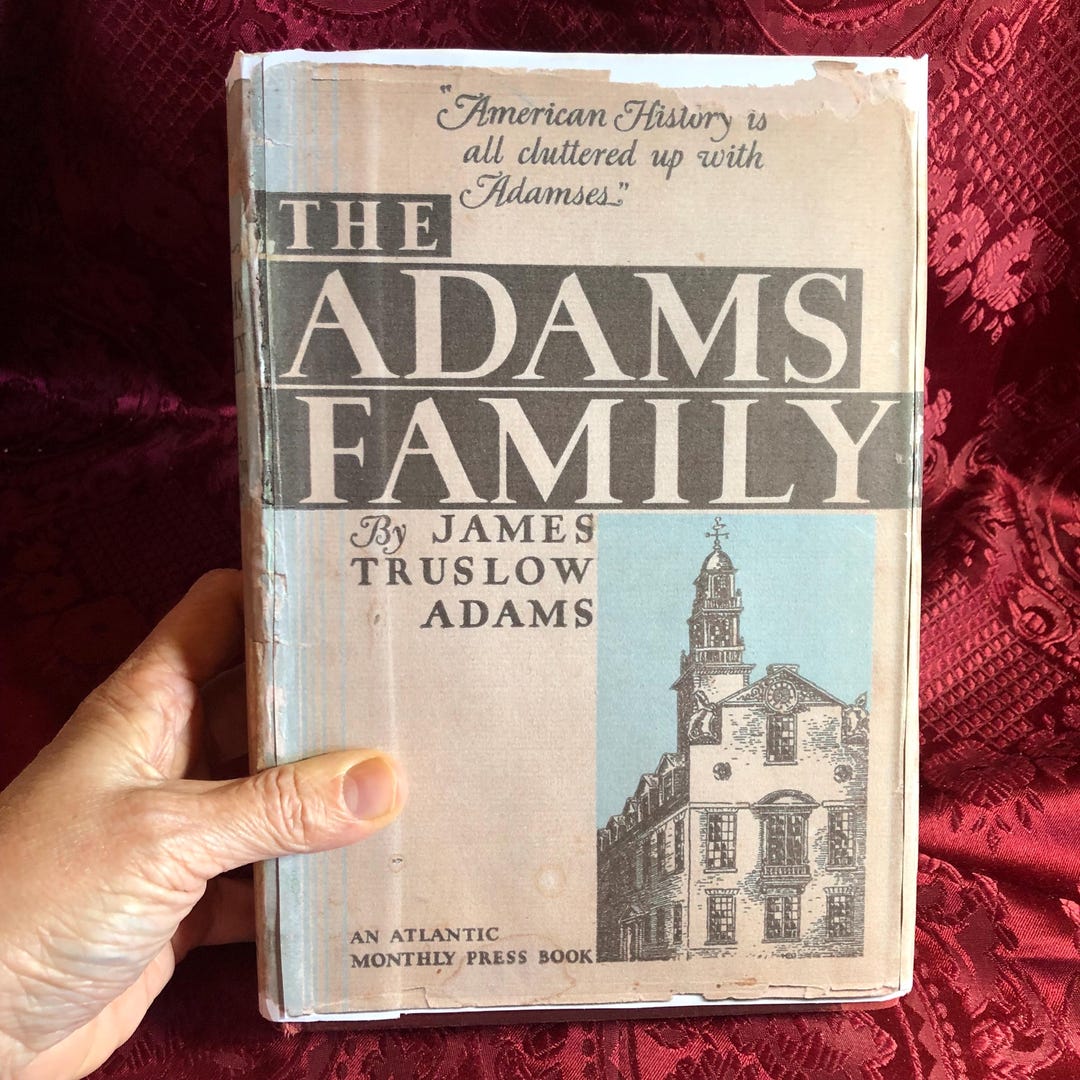 The Adams Family, Biography by James Truslow Adams, American History ...