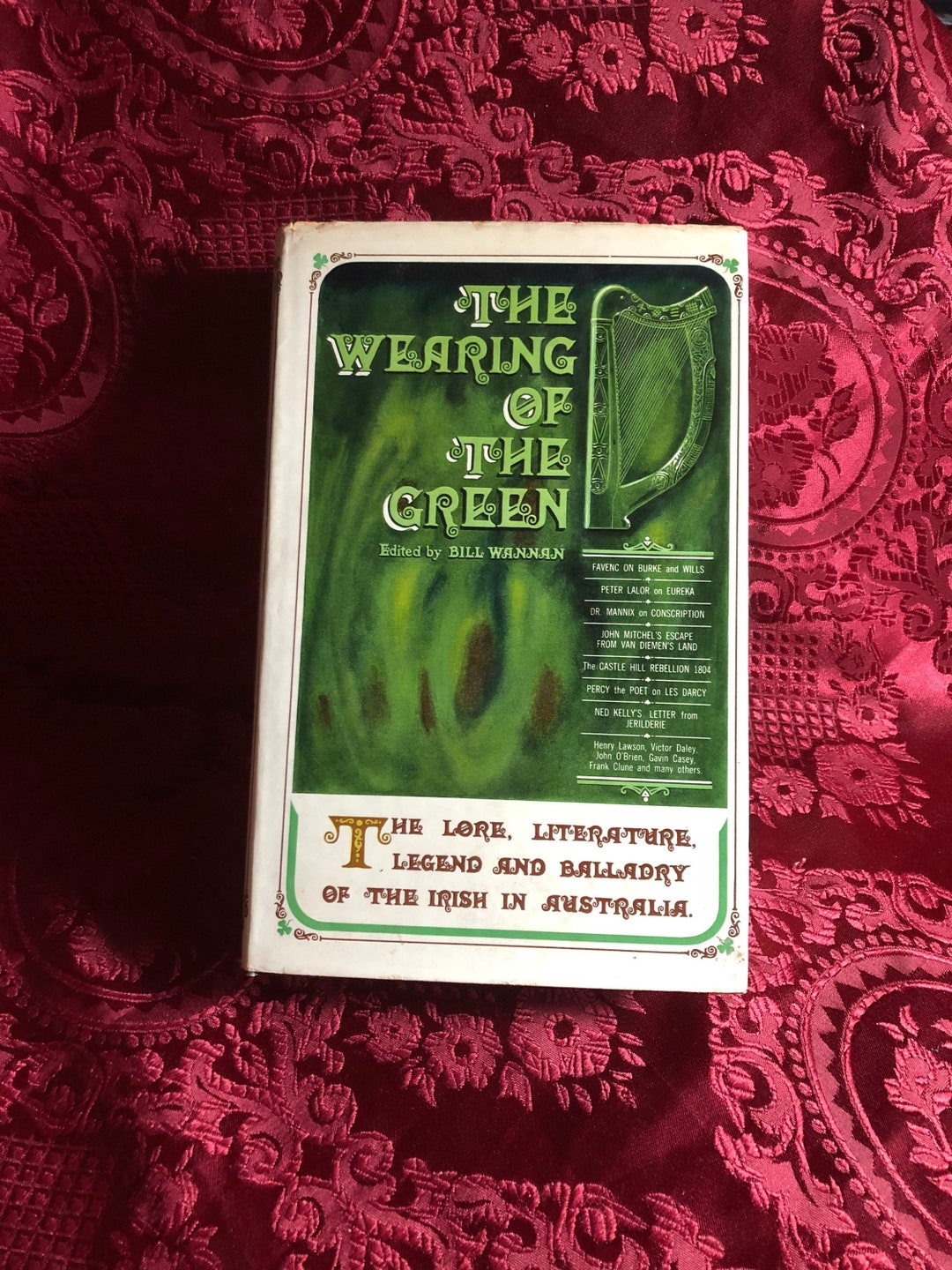 The Wearing of the Green, the Lore, Literature, Legend and Balladry of ...