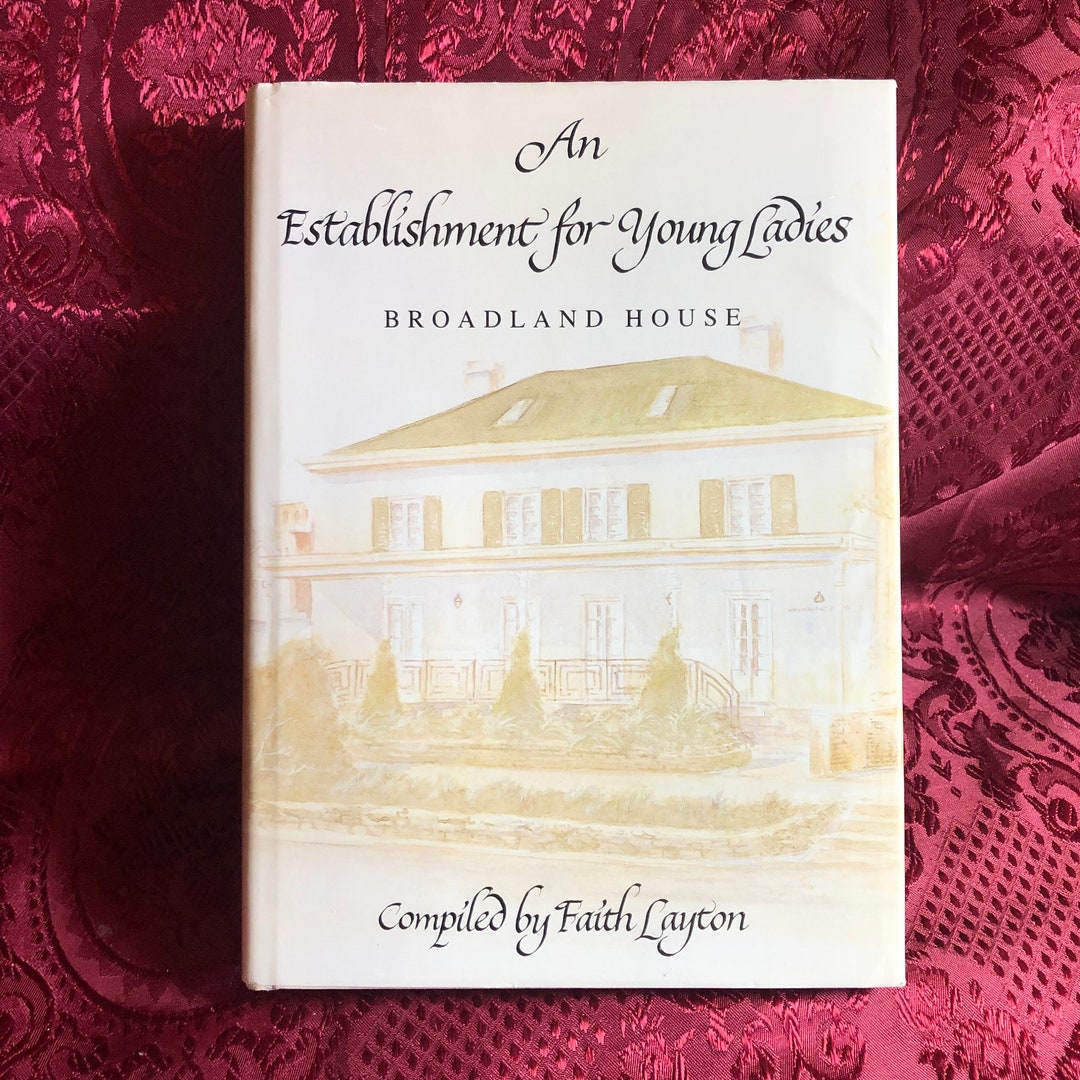 Broadland House, an Establishment for Young Ladies, A Book Compiled by ...