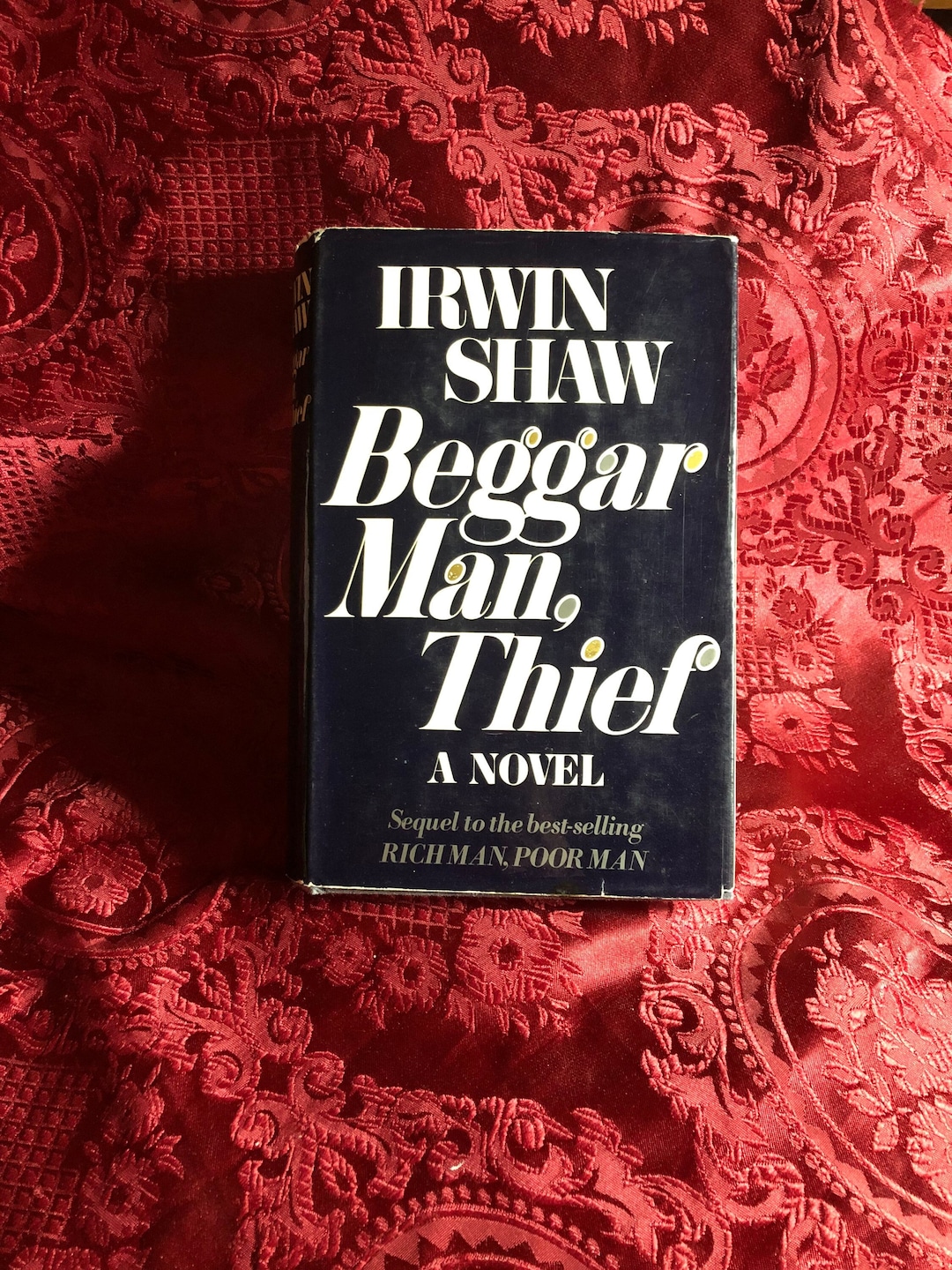 Beggar Man Thief, A Book by Irwin Shaw, Sequel to Rich Man Poor Man ...