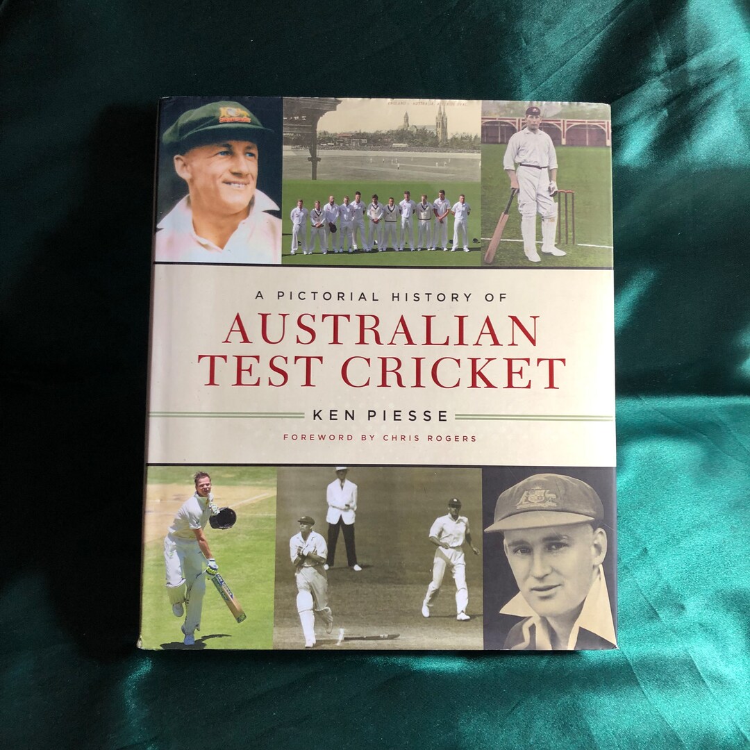 A Pictorial History of Australian Test Cricket, A Book by Ken Piesse ...