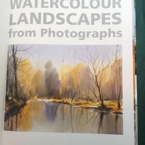 Watercolour Landscapes From Photographs, A Book by Ron Ranson, Art and ...