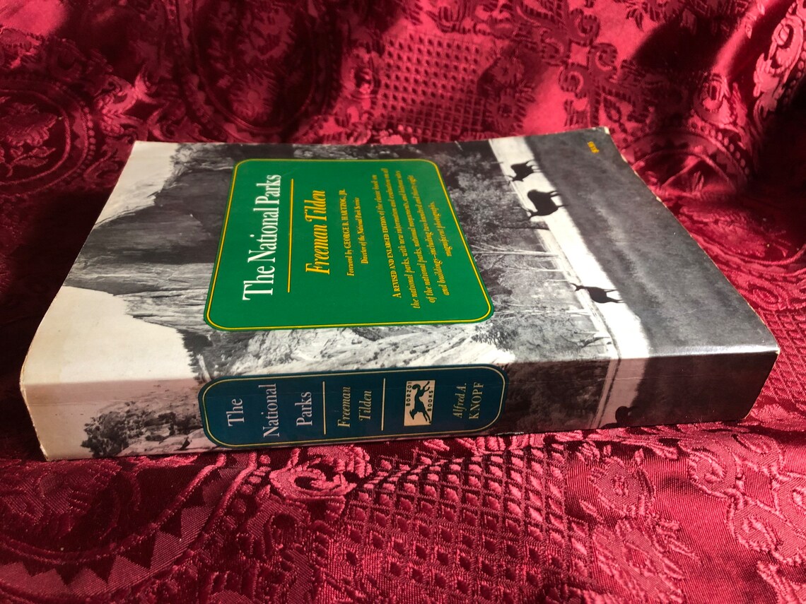 The National Parks, A Book by Freeman Tilden, Monuments, Historic Sites ...