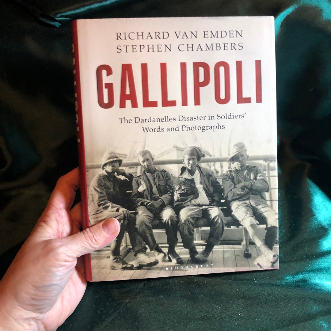 Gallipoli - the Dardanelles Disaster in Soldiers' Words and Photographs ...