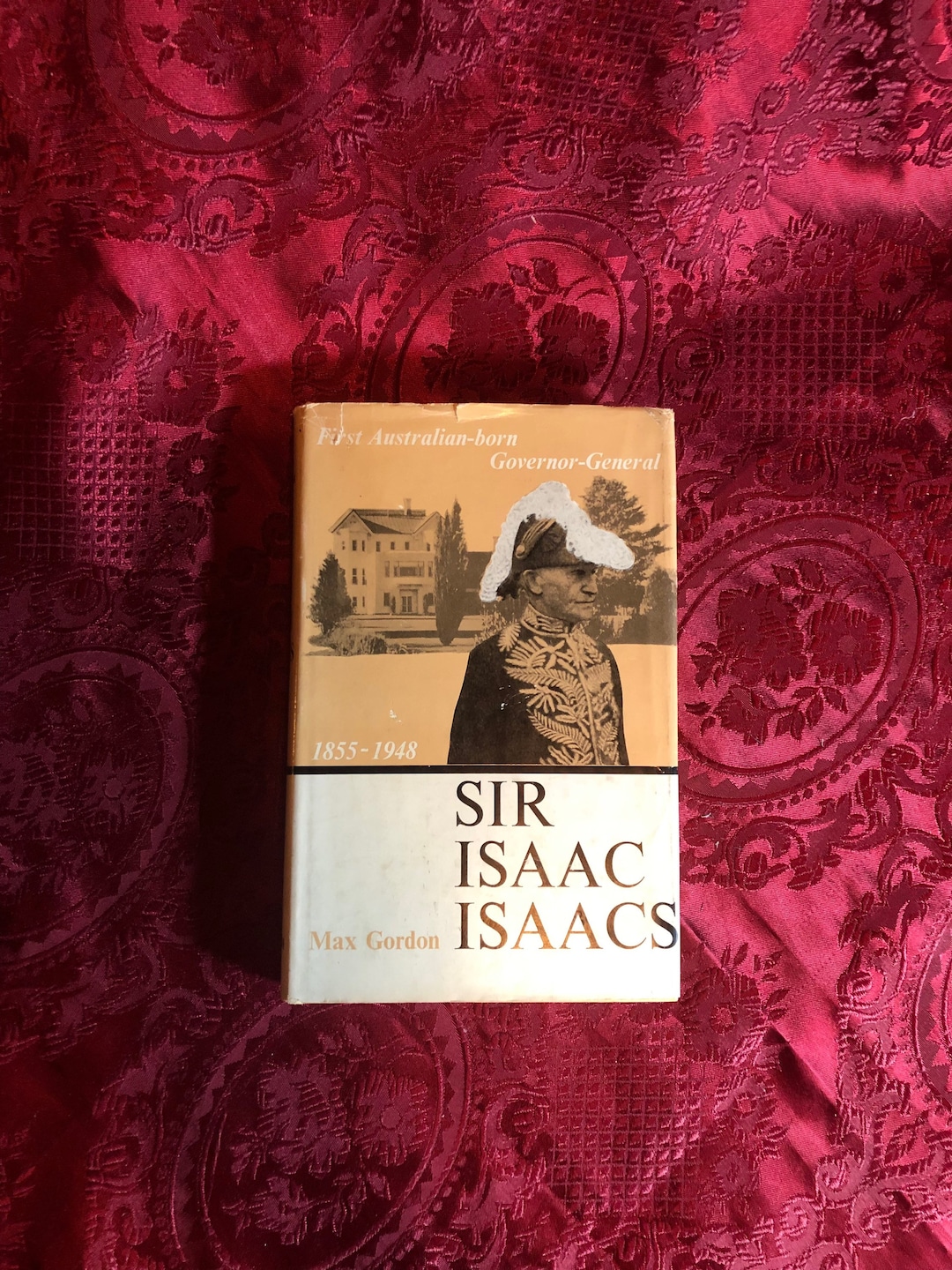 Sir Isaac Isaacs, 1855-1948, First Australian Born Governor General ...