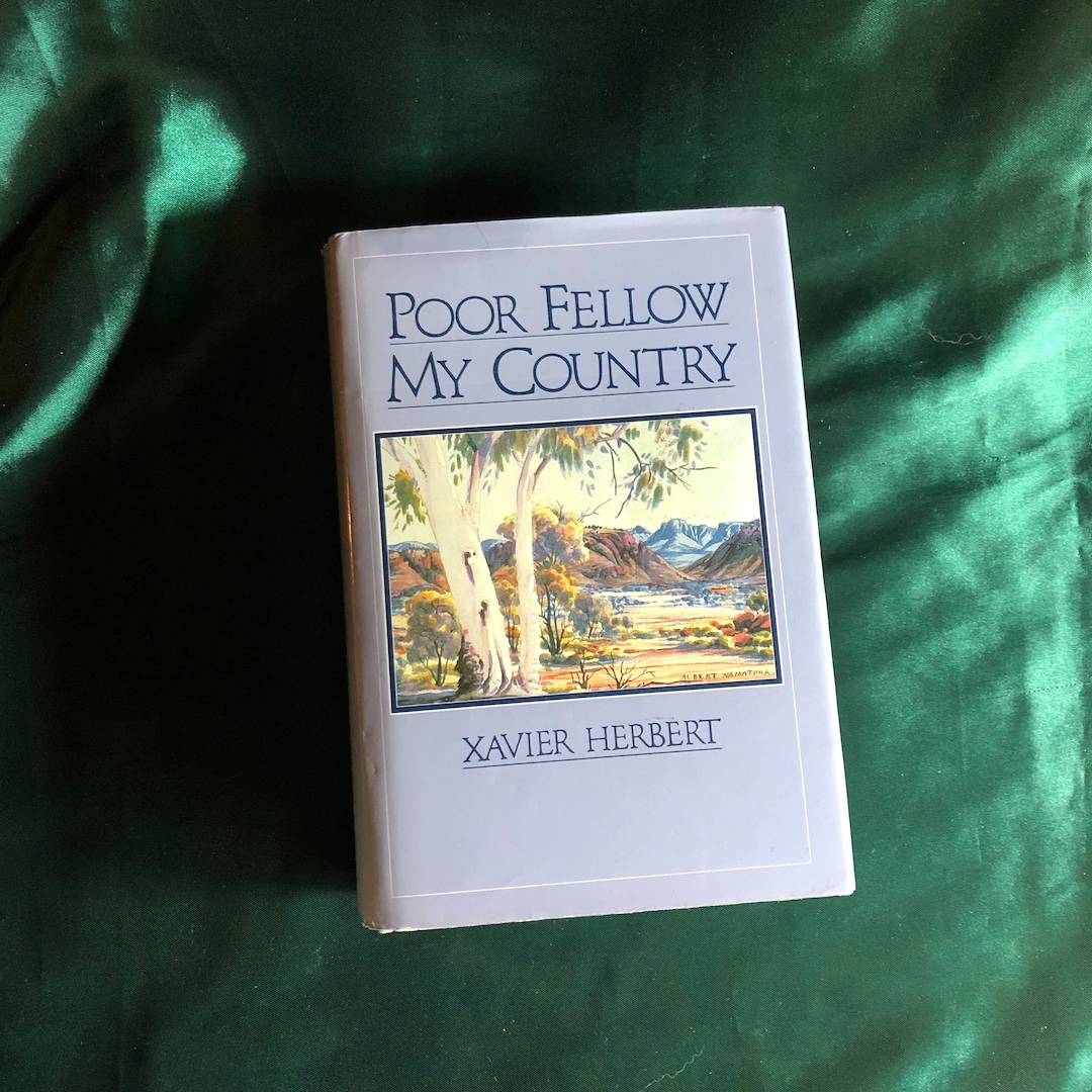 Poor Fellow My Country, A Book by Xavier Herbert, Northern Australia ...