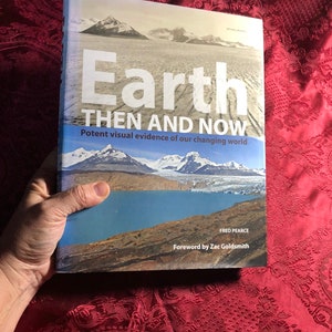 Earth Then and Now, Our Changing World, A Book by Fred Pearce ...