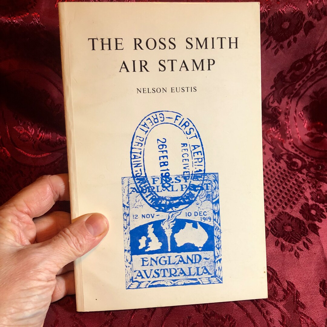 The Ross Smith Air Stamp, A Book by Nelson Eustis, Stamp Collecting ...