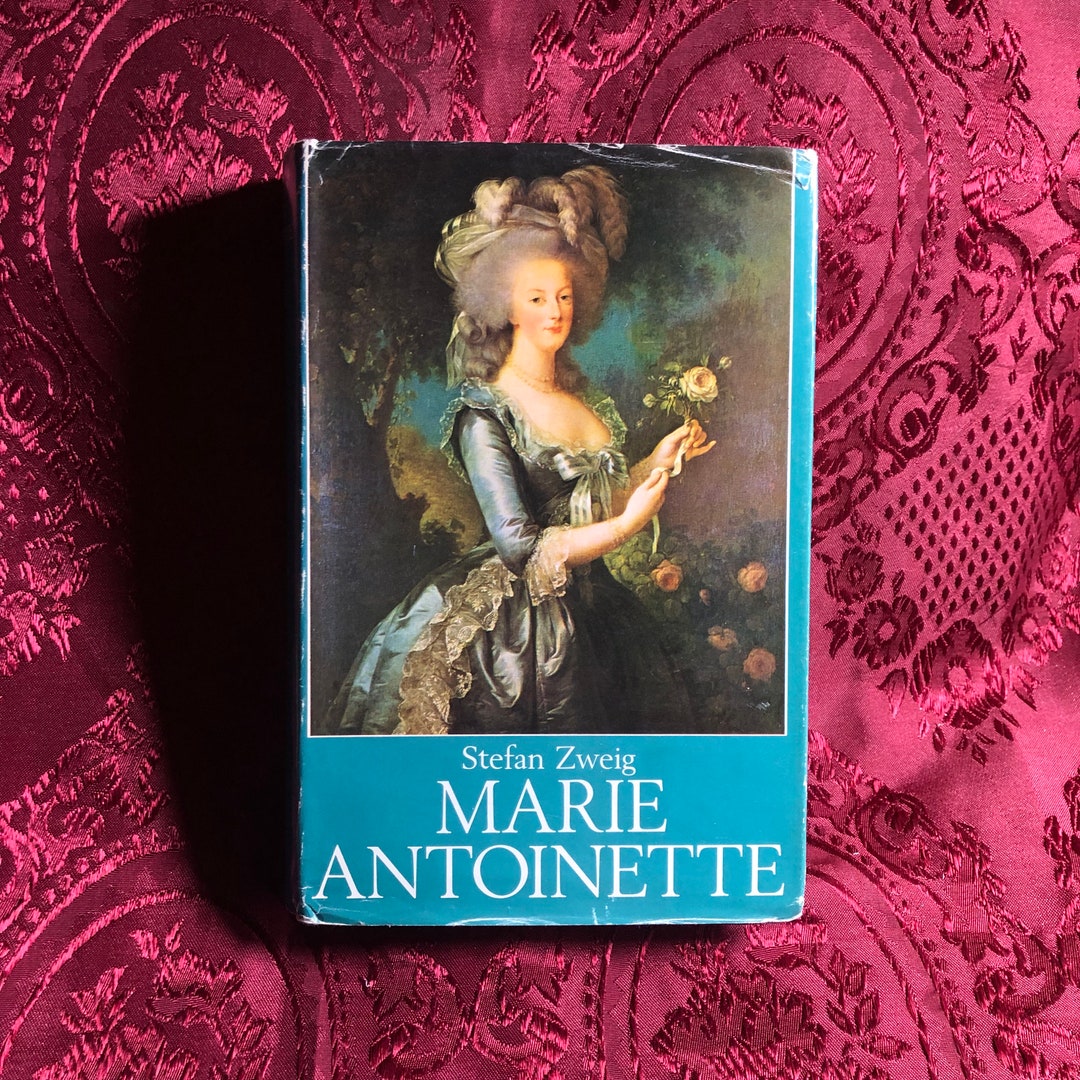 Marie Antoinette, A Book by Stefan Zweig, Wife of Louis XVI of France ...